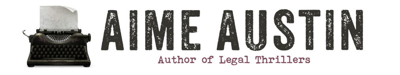 AIME AUSTIN Crime Fiction Author | The Casey Cort Legal Thriller Series